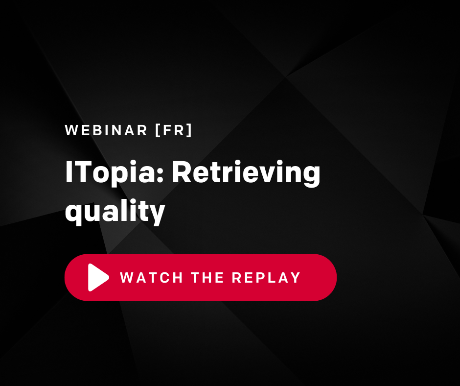 Webinar on-demand - Itopia - How to regain quality